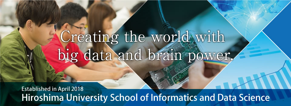 School of Informatics and Data Science | Hiroshima University